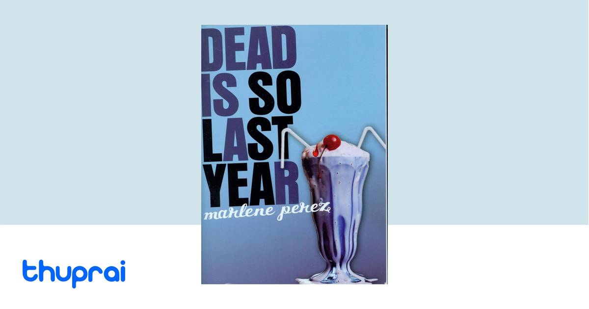 Dead Is So Last Year by Marlene Perez - Buy in Nepal | Thuprai