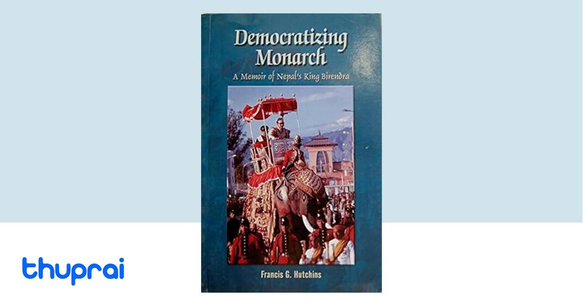 Buy Democratizing Monarch in Nepal | Thuprai