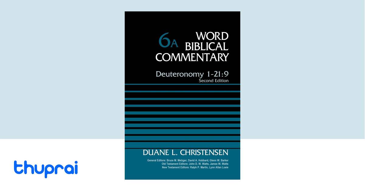 Deuteronomy 1-21:9, Volume 6A: Second Edition (6) (Word Biblical ...