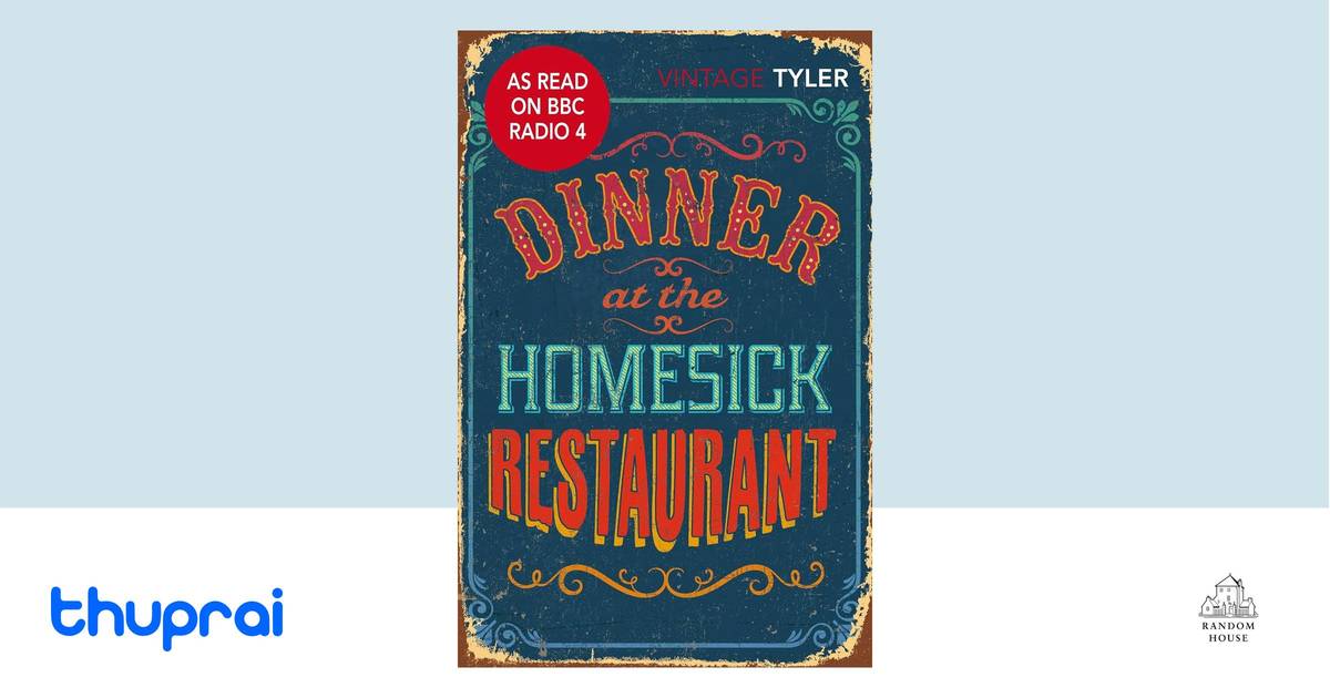 Dinner at the Homesick Restaurant by Anne Tyler - Buy in Nepal | Thuprai