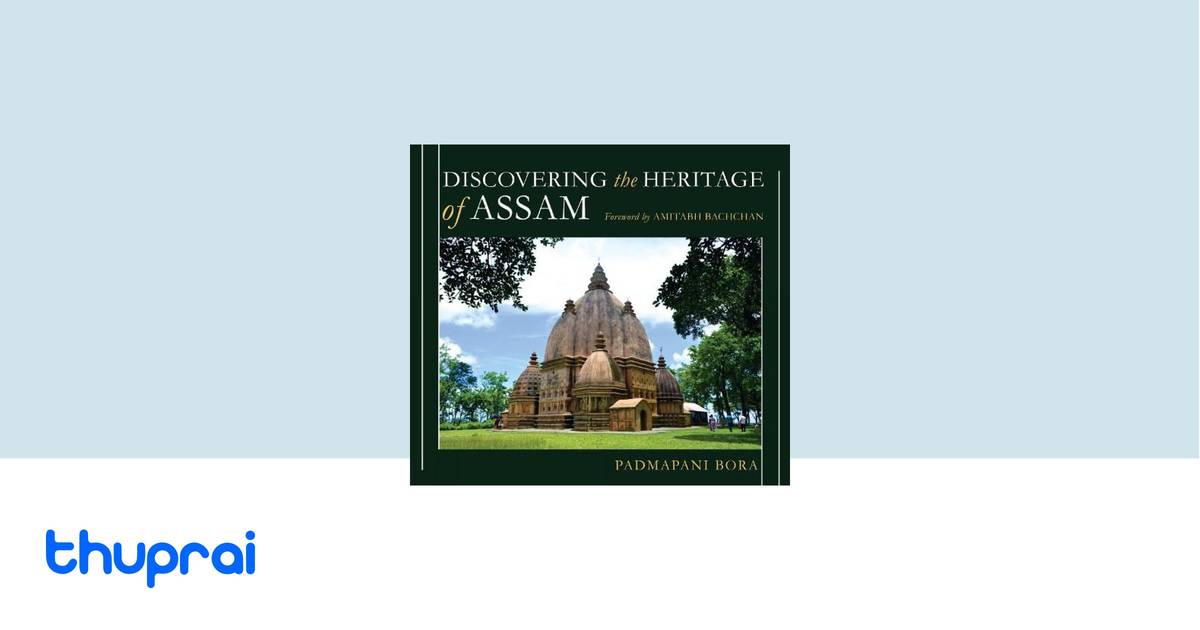 Buy Discovering the Heritage of Assam in Nepal | Thuprai