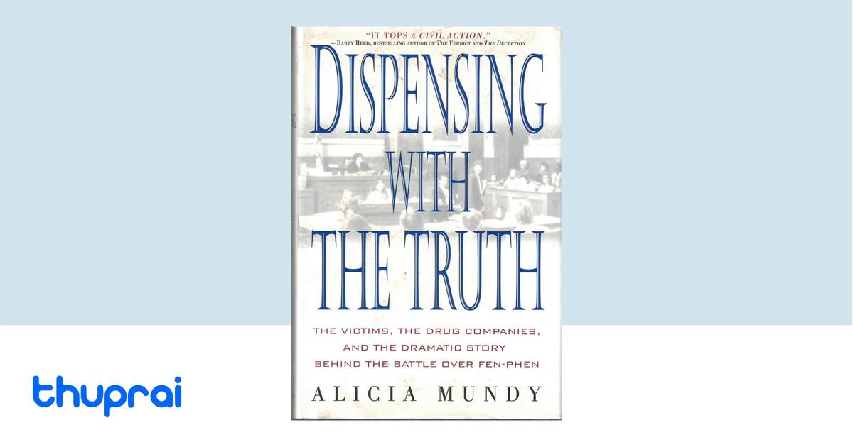 Buy Dispensing with the Truth in Nepal | Thuprai