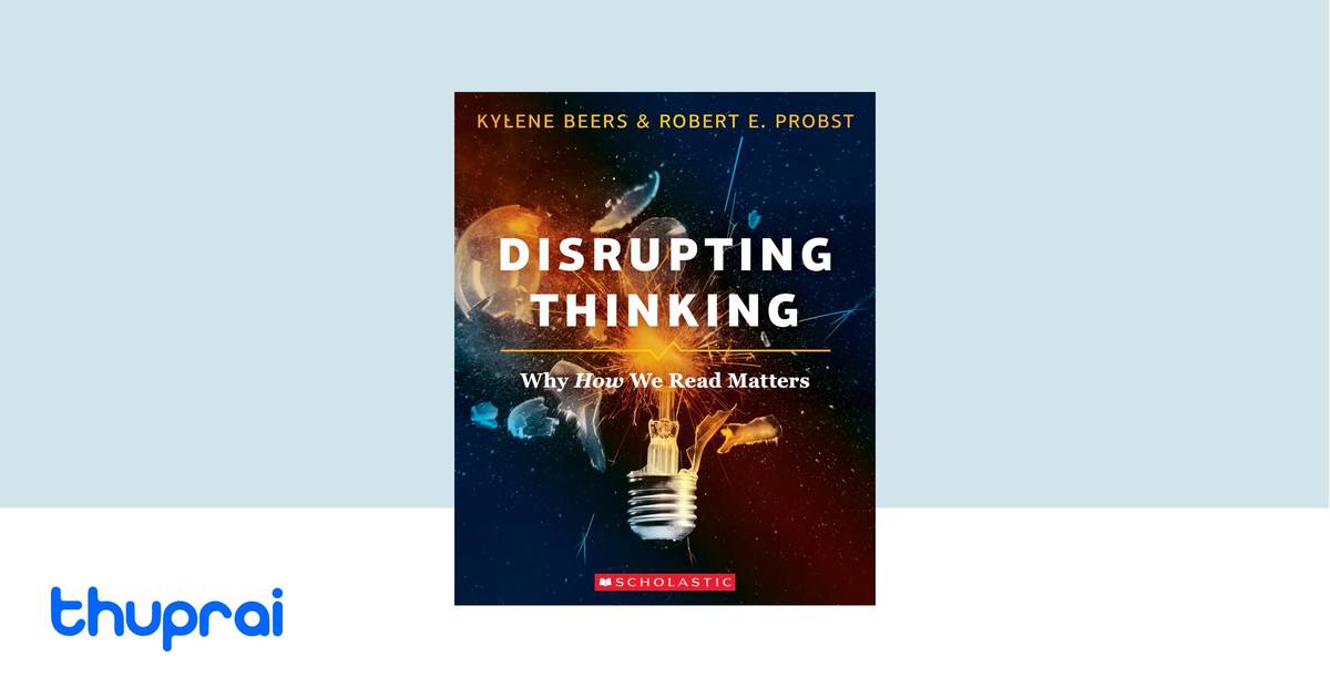 Buy Disrupting Thinking: Why How We Read Matters (Scholastic Professional) in Nepal | Thuprai