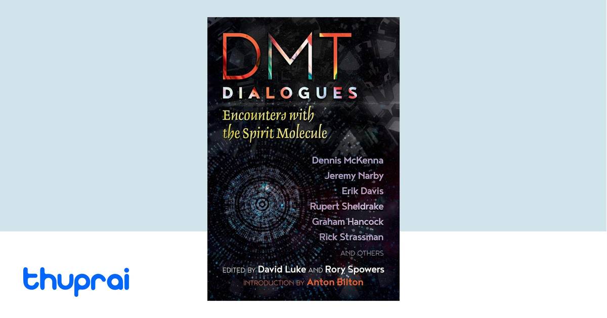 DMT Dialogues by David Luke, Rory Spowers - Buy in Nepal | Thuprai