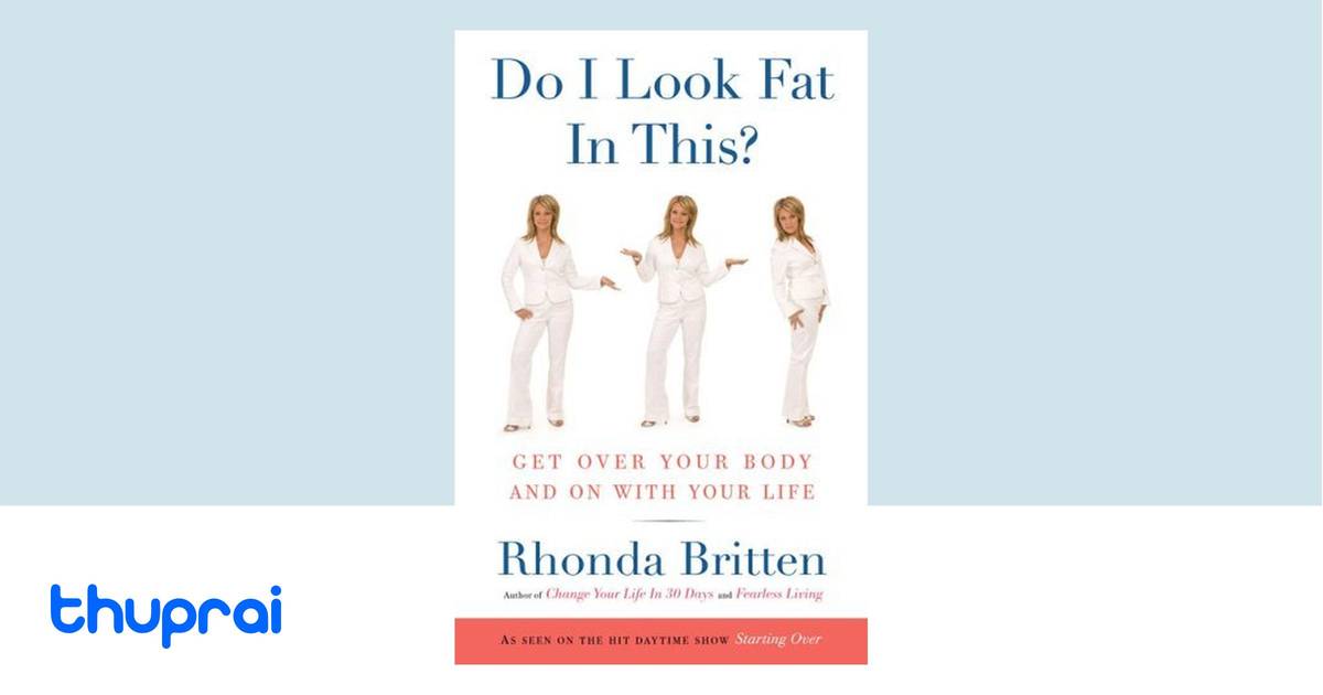 Do I Look Fat in This? by Rhonda Britten - Buy in Nepal | Thuprai