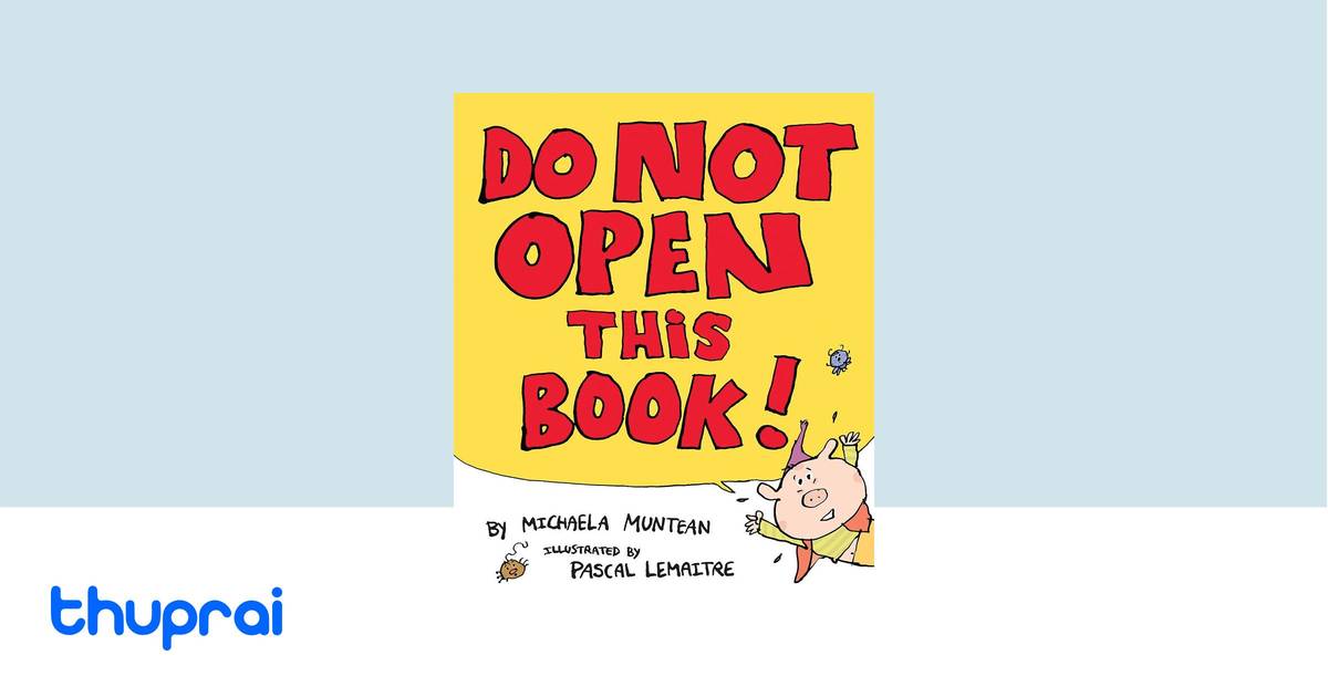 Do Not Open this Book! by Michaela Muntean - Buy in Nepal | Thuprai