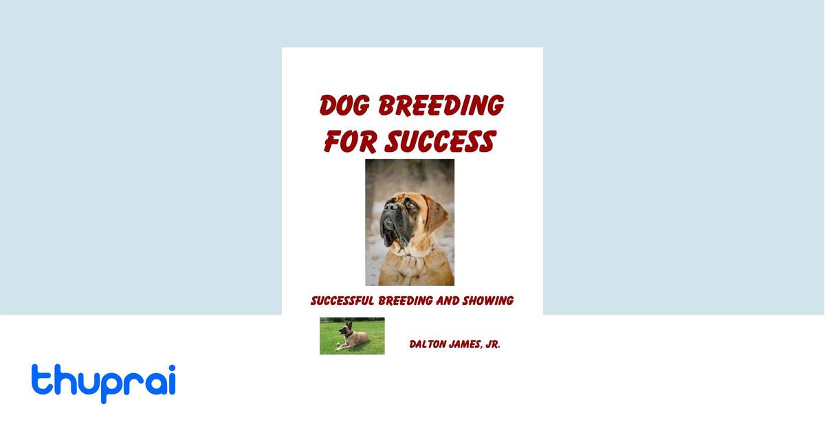 Buy Dog Breeding for Success in Nepal | Thuprai