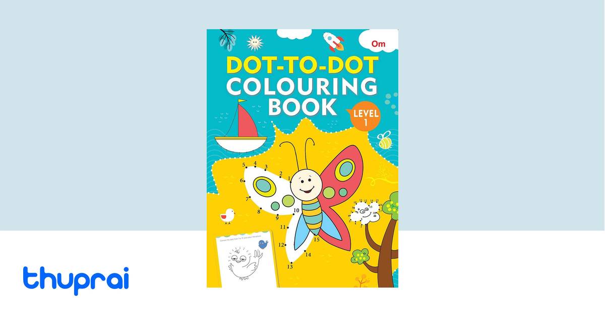 Dot-to-Dot Colouring Book Level 1 by Om Books Editorial Team - Buy in ...