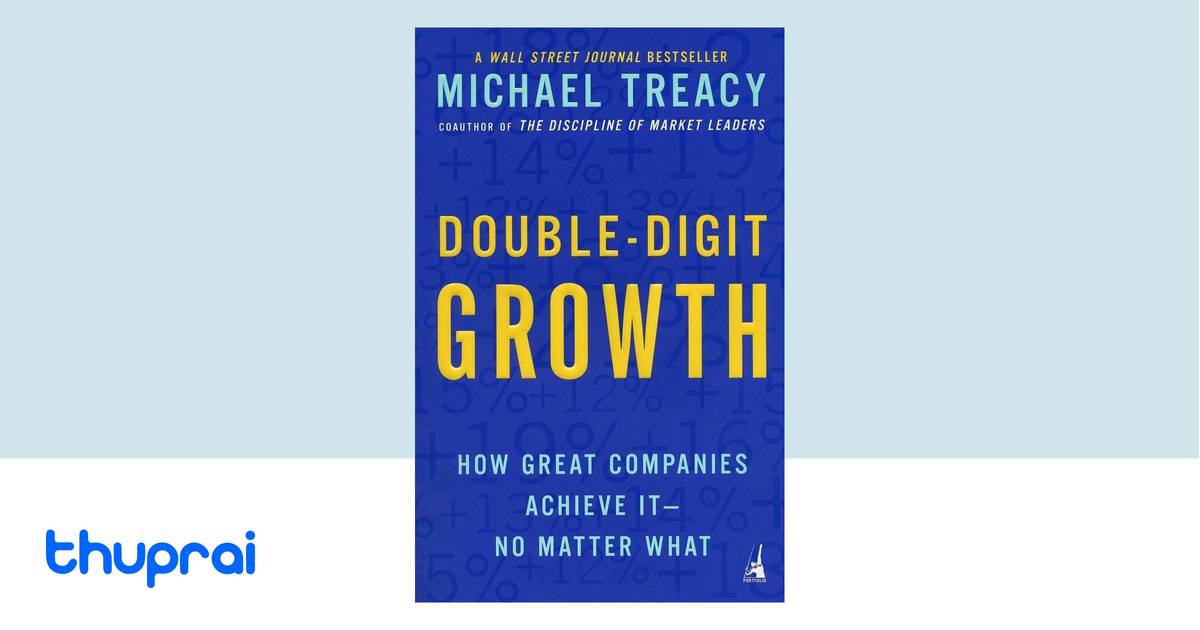 Double-Digit Growth by Michael Treacy - Buy in Nepal | Thuprai