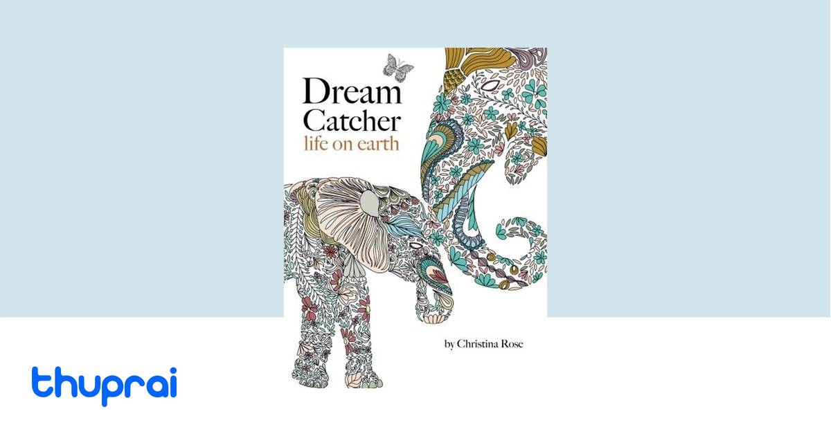 Dream Catcher: Life on Earth by Christina Rose - Buy in Nepal | Thuprai