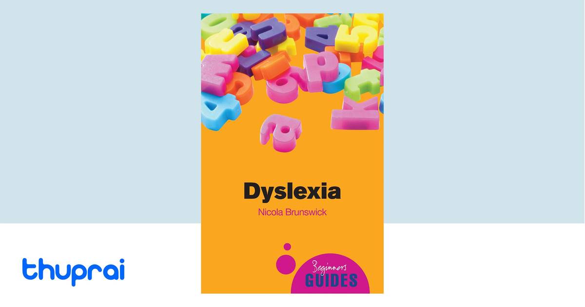 Dyslexia: A Beginner's Guide (Beginner's Guides) by Nicola Brunswick - Buy in Nepal | Thuprai