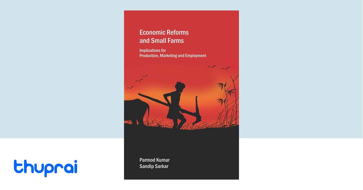 Buy Economic Reforms and Small Farms in Nepal | Thuprai