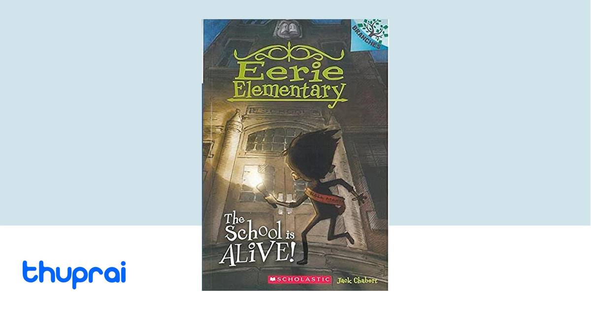 Buy Eerie Elementary - 01: The School Is Alive in Nepal | Thuprai