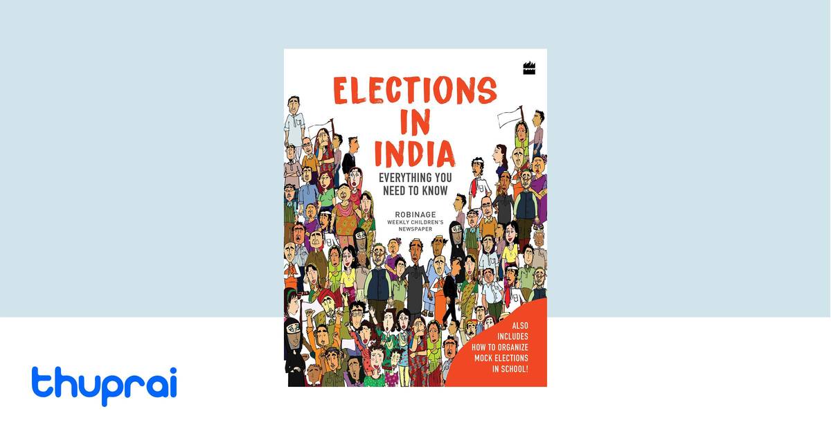 Elections in India: Everything You Need to Know by Robinage - Buy in ...