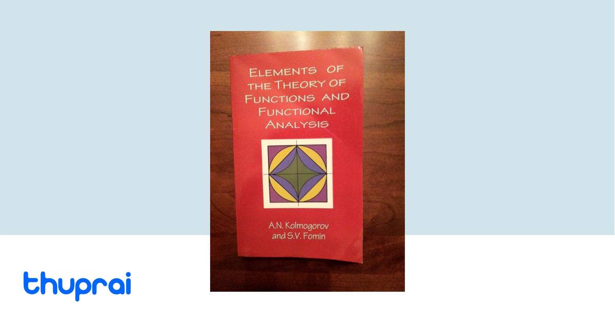 Buy Elements Of The Theory Of Functions And Functional Analysis Dover