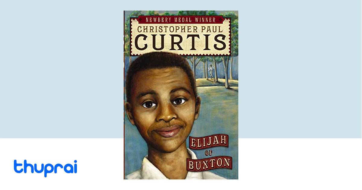 Elijah of Buxton by Christopher Paul Curtis - Buy in Nepal | Thuprai