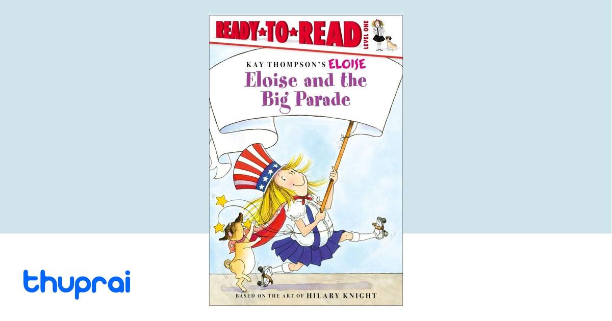 Eloise and the Big Parade: Ready-to-Read Level 1 by Lisa McClatchy ...