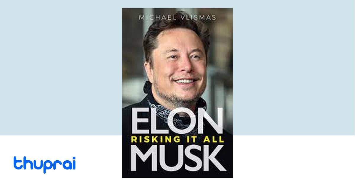 Buy Elon Musk (Risking It All) in Nepal | Thuprai