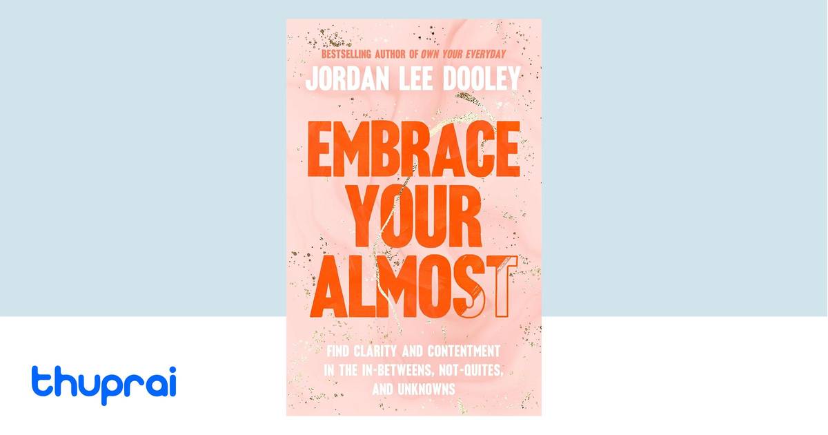 Buy Embrace Your Almost in Nepal | Thuprai