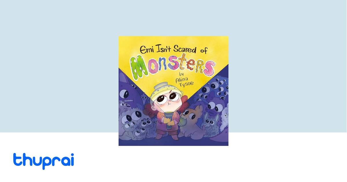 Buy Emi Isn't Scared of Monsters in Nepal | Thuprai