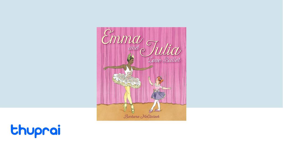 Buy Emma and Julia Love Ballet in Nepal | Thuprai