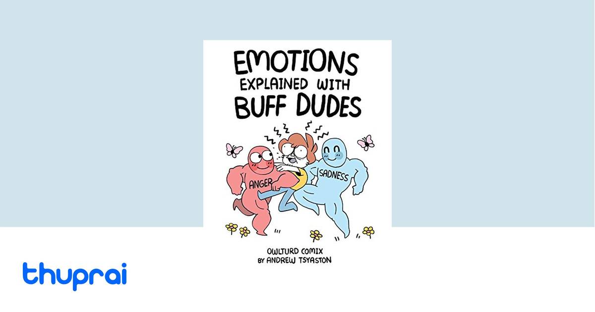 Emotions Explained with Buff Dudes by Andrew Tsyaston - Buy in Nepal ...
