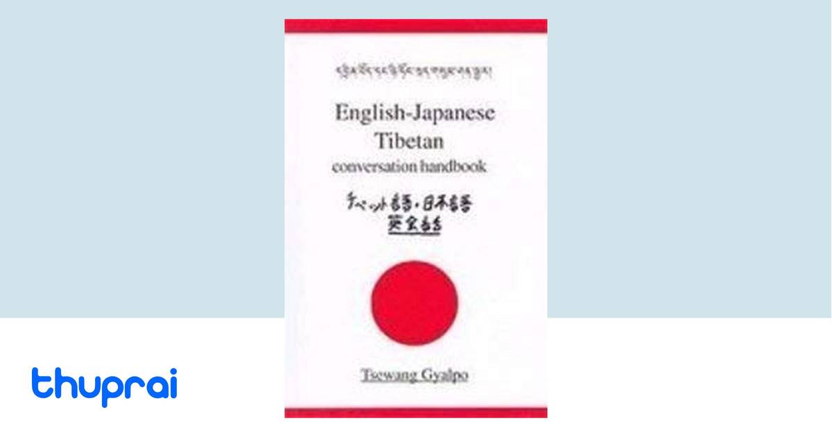 Buy English - Japanese - Tibetan Conversation Hand Book in Nepal | Thuprai