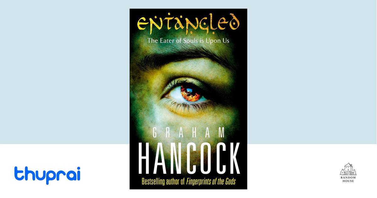 Entangled by Graham Hancock - Buy in Nepal | Thuprai