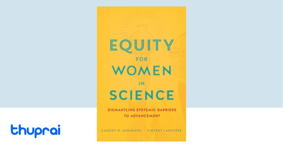 Buy Equity for Women in Science: Dismantling Systemic Barriers to ...