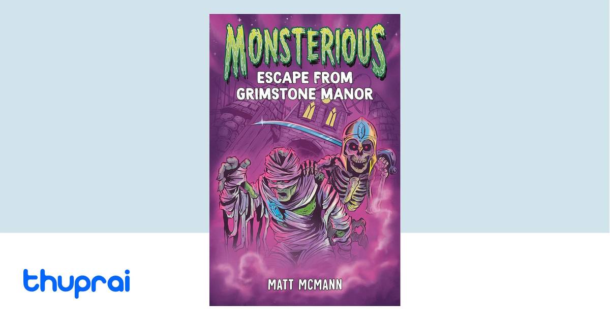 Buy Escape from Grimstone Manor (Monsterious, Book 1) in Nepal | Thuprai