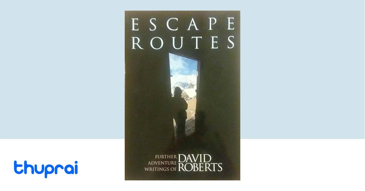 Escape Routes by David Roberts - Buy in Nepal | Thuprai