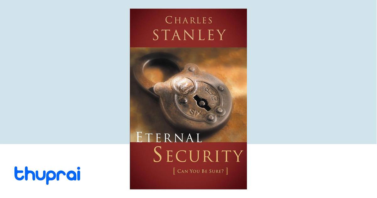 Eternal Security by Charles Stanley - Buy in Nepal | Thuprai