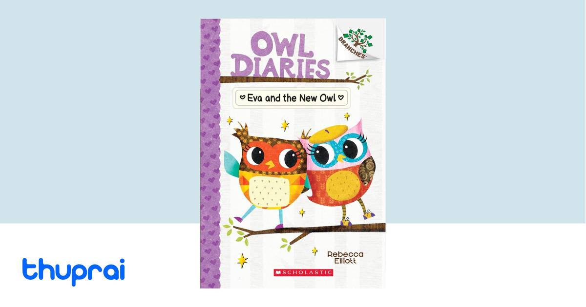 Buy Eva and the New Owl: A Branches Book (Owl Diaries#4) in Nepal | Thuprai