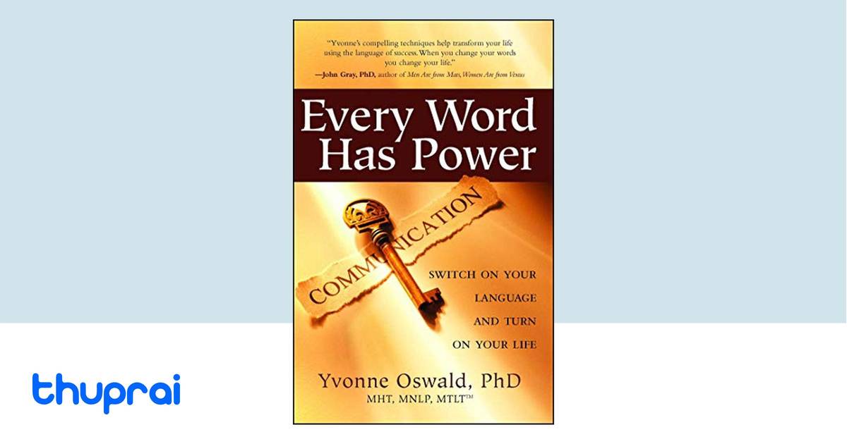 Buy Every Word Has Power: Switch on Your Language and Turn on Your Life ...