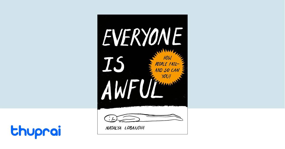 Buy Everyone Is Awful in Nepal | Thuprai