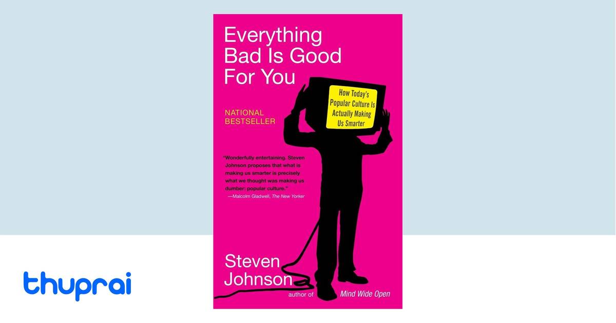 Buy Everything Bad is Good for You in Nepal | Thuprai