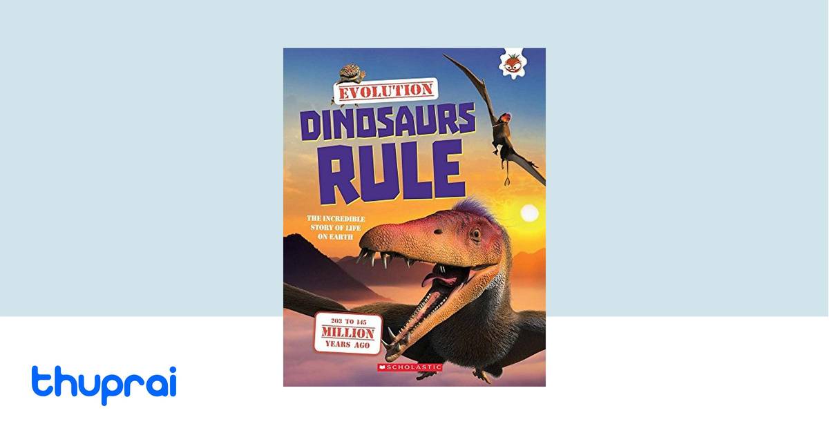 Buy Evolution - Dinosaurs Rule in Nepal | Thuprai