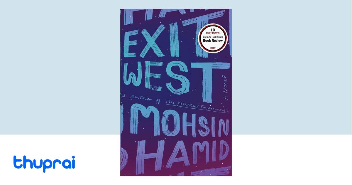 Exit West by Mohsin Hamid - Buy in Nepal | Thuprai
