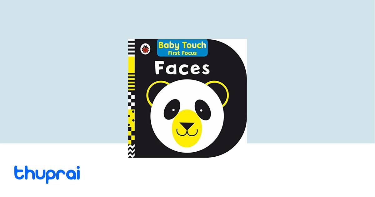 Faces: Baby Touch First Focus by LADYBIRD. - Buy in Nepal | Thuprai