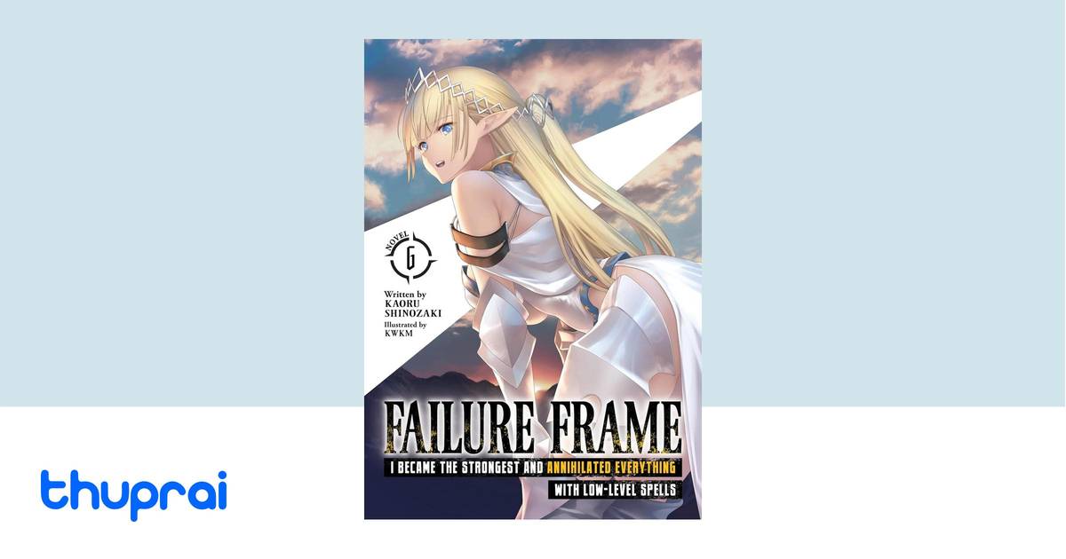 Buy Failure Frame: I Became the Strongest and Annihilated Everything ...