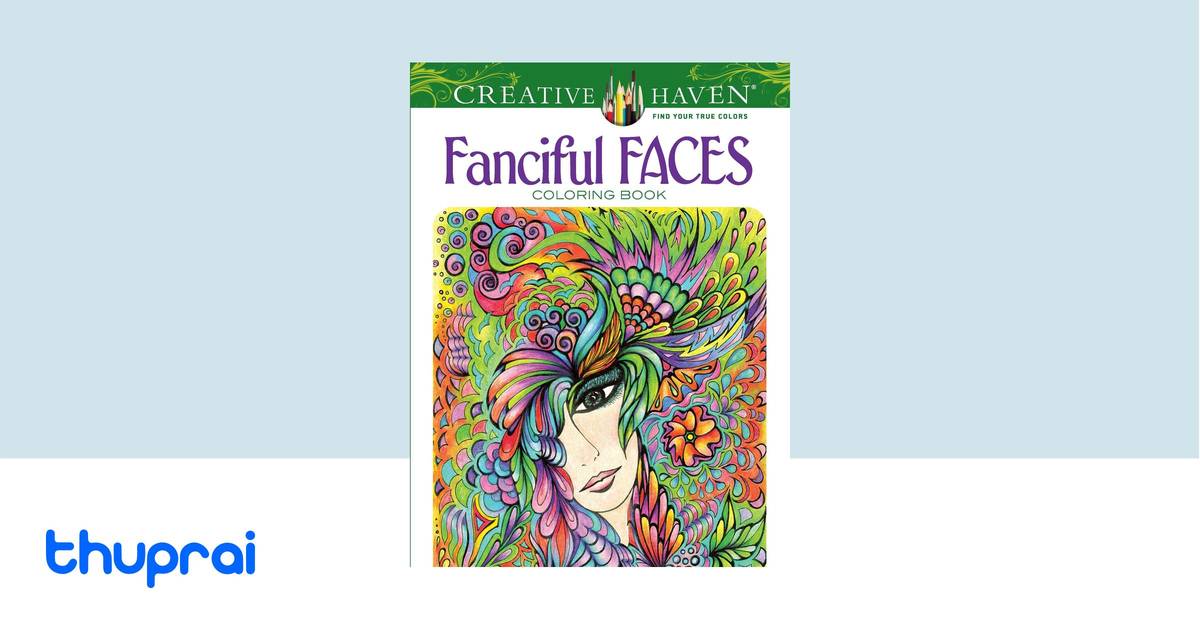 Buy Fanciful Faces Coloring Book (Creative Haven) in Nepal | Thuprai