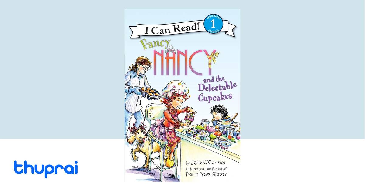 Buy Fancy Nancy and the Delectable Cupcakes in Nepal | Thuprai