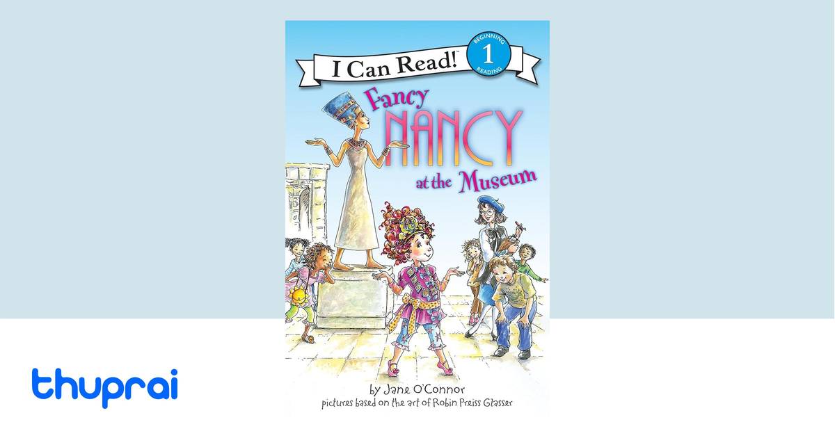 Fancy Nancy at the Museum by Jane O'Connor - Buy in Nepal | Thuprai