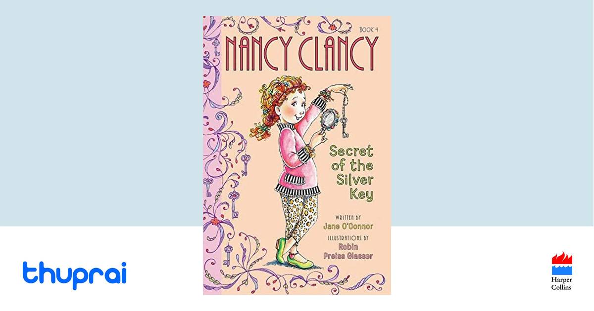 Buy Fancy Nancy: Nancy Clancy, Secret of the Silver Key (Nancy Clancy ...