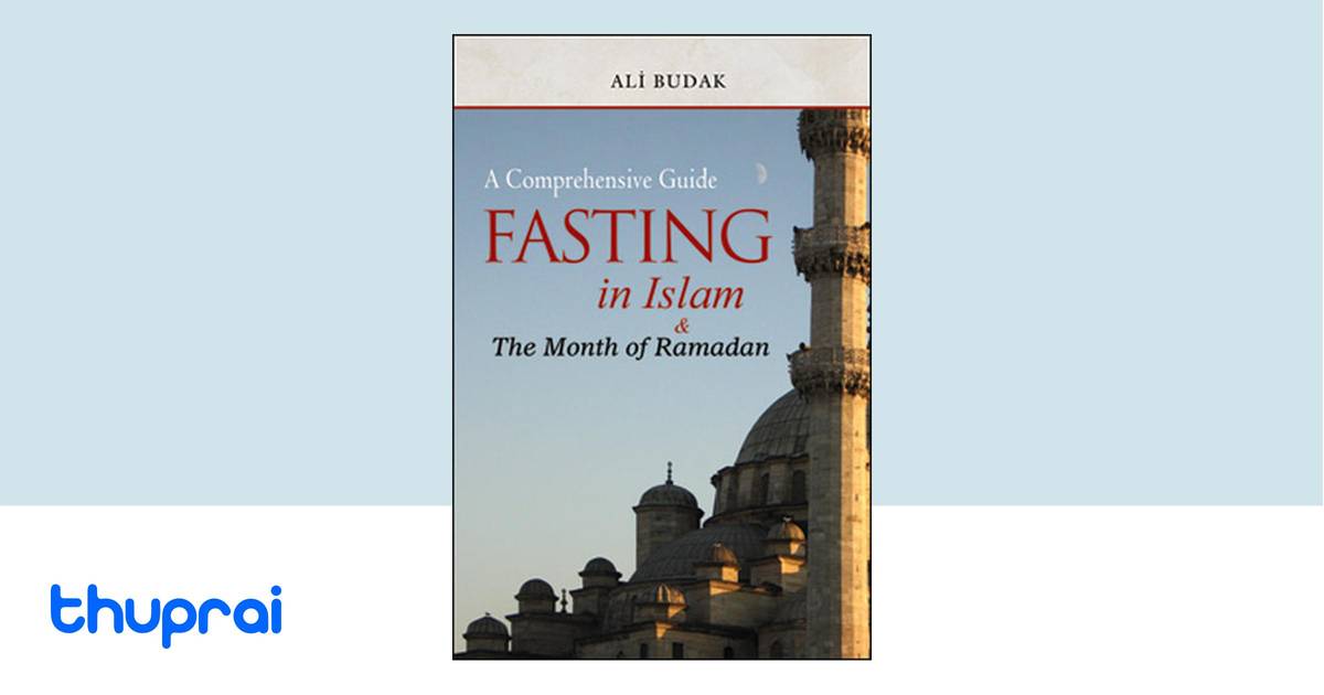 Fasting in Islam & the Month of Ramadan by Ali Budak - Buy in Nepal ...