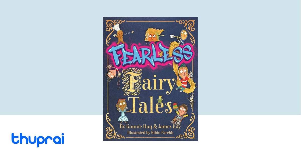 Fearless Fairy Tales by Konnie Huq, James Kay - Buy in Nepal | Thuprai