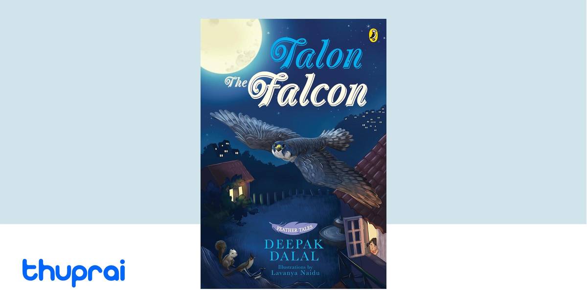 Feather Tales: Talon the Falcon by Deepak Dalal - Buy in Nepal | Thuprai
