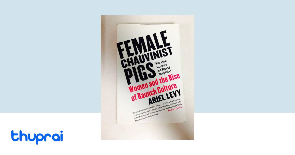 Buy Female Chauvinist Pigs in Nepal | Thuprai