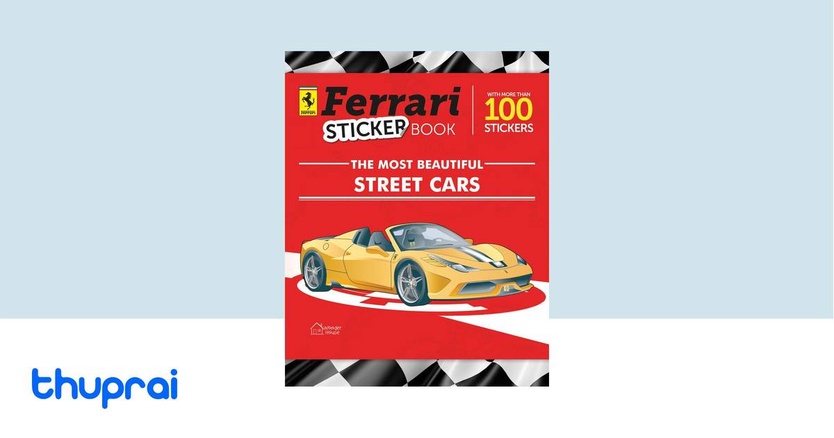Buy Ferrari Sticker Book For Kids-The Most Powerful Street Cars in ...