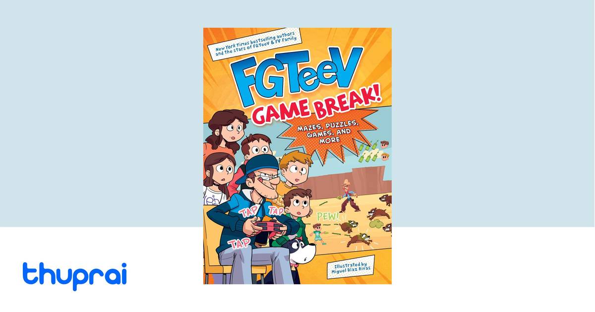 FGTeeV: Game Break! by FGTeeV - Buy in Nepal | Thuprai